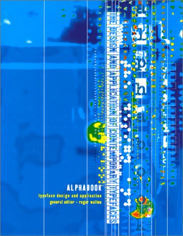 Alphabook: Typeface Design & Application: Walton, Roger (Editor ...