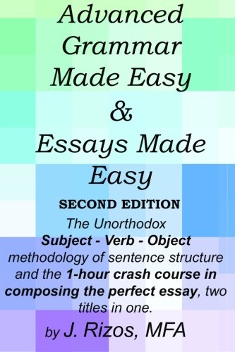 Advanced Grammar Made Easy & Essays Made Easy: Both Titles in one Print ...