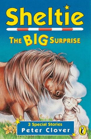 Sheltie 01 The Big Surprise 3 Special Stories : Clover, Peter: Amazon ...
