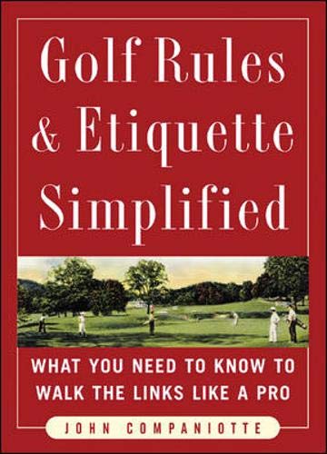 Golf Rules & Etiquette Simplified: Companiotte, John: 9780071464024 ...