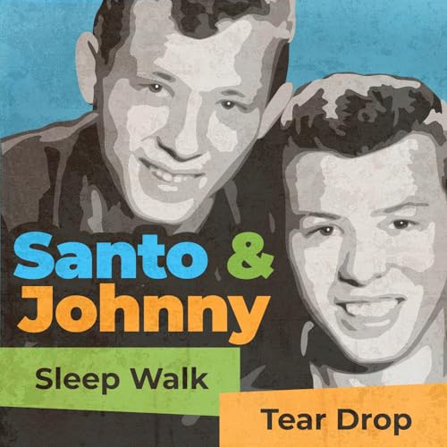 Play Sleep Walk / Tear Drop (Rerecorded Version) by Santo & Johnny on ...