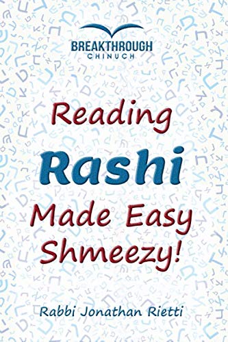 Reading Rashi Made Easy Shmeezy: Rietti, Rabbi Jonathan: 9798667648994 ...