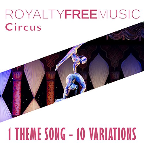 Royalty Free Music: Circus (1 Theme Song - 10 Variations) by Royalty ...