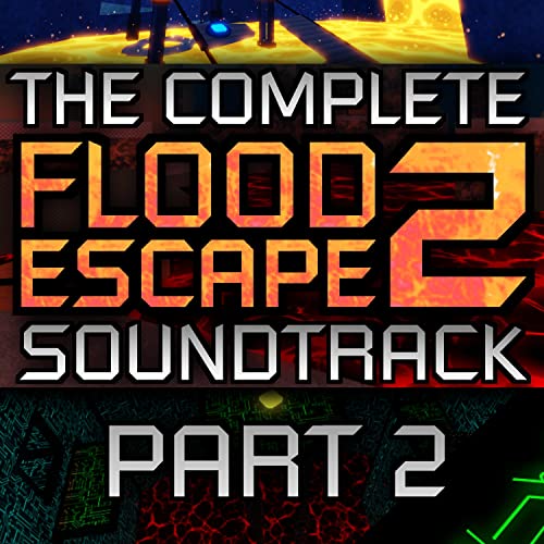 Flood Escape 2 Part 2 (Complete Original Soundtrack) von Crazyblox bei ...