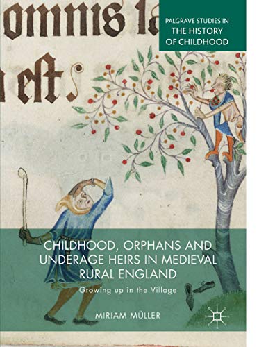 Amazon.com: Childhood, Orphans and Underage Heirs in Medieval Rural ...