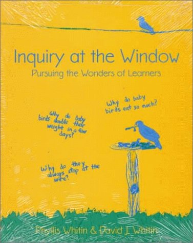 Amazon.com: Inquiry at the Window: Pursuing the Wonders of Learners ...