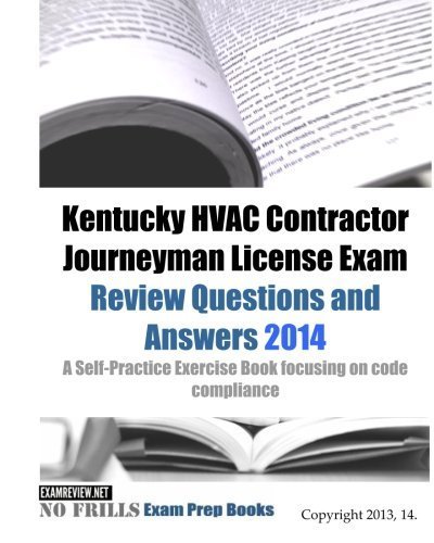 Kentucky HVAC Contractor Journeyman License Exam Review Questions and ...
