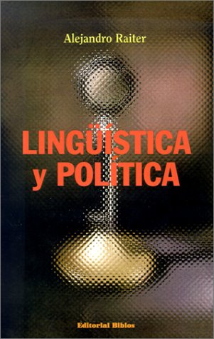 Lingistica Y Politica (Spanish Edition): Raiter, Alejandro ...