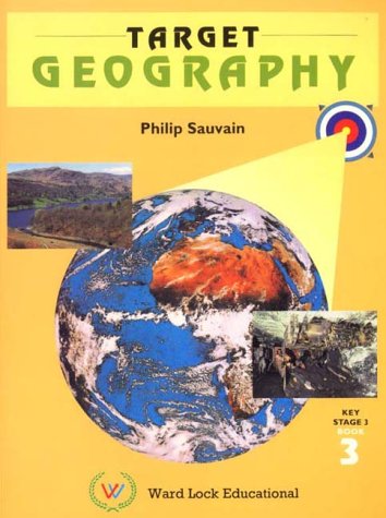 Target Geography: Key Stage 3 (Target Geography): Sauvain, Philip ...