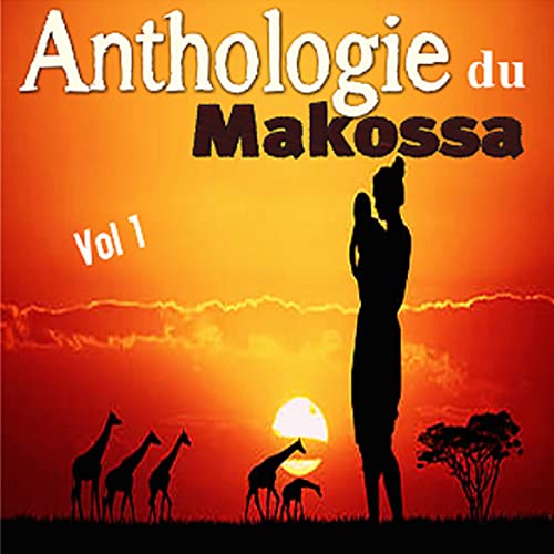Écouter Anthologie du Makossa, Vol. 1 de VARIOUS ARTISTS sur Amazon Music