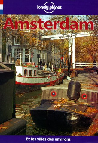 Lonely Planet Amsterdam (French Edition): Rob Van Driesum, Lonely ...