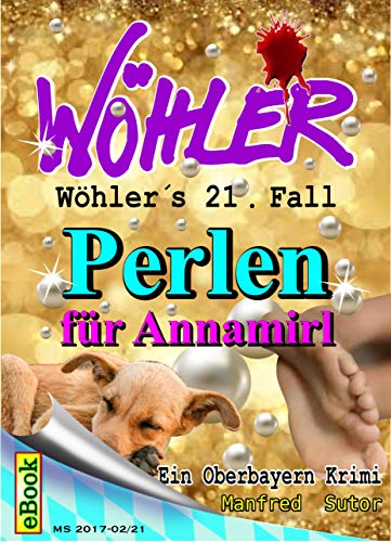 Wöhlers einundzwanzigster Fall: Perlen für Annamirl (Wöhlers Fälle 21 ...