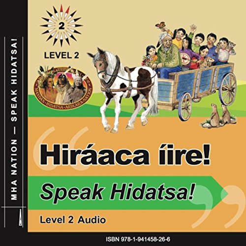 Amazon.com: Hiráaca Íire! - Speak Hidatsa! Level 2 Audio : MHA Nation ...