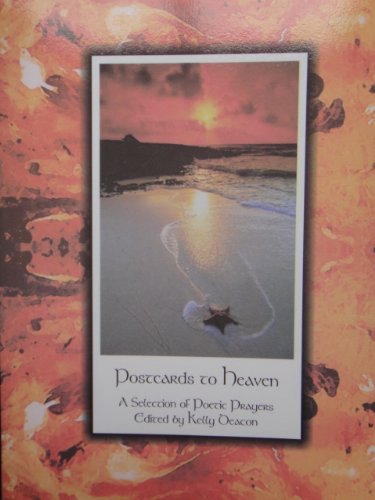 Postcards to Heaven: A Selection of Poetic Prayers: Kelly Deacon ...