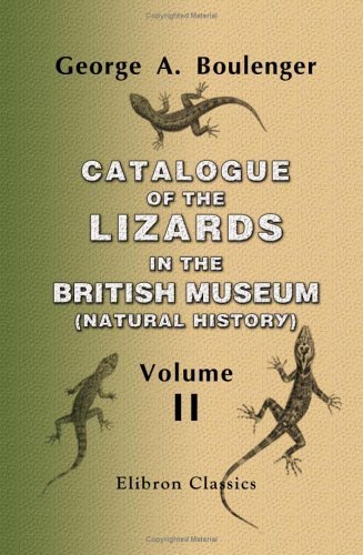 Catalogue of the Lizards in the British Museum (Natural History ...