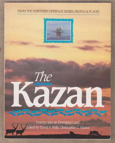 Buy The Kazan: Journey into an emerging land (Northern heritage series ...