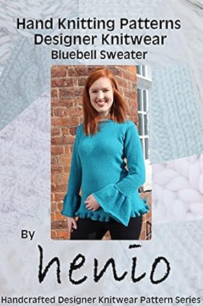 Hand Knitting Pattern: Designer Knitwear: Bluebell Sweater (Henio ...