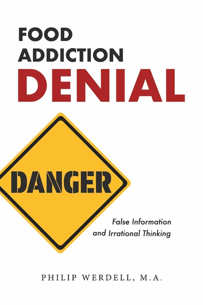 Food Addiction Denial: False Information and Irrational Thinking ...