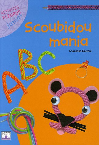 Amazon.com: Scoubidou mania: 9782215078142: Anouchka Galvani: Books
