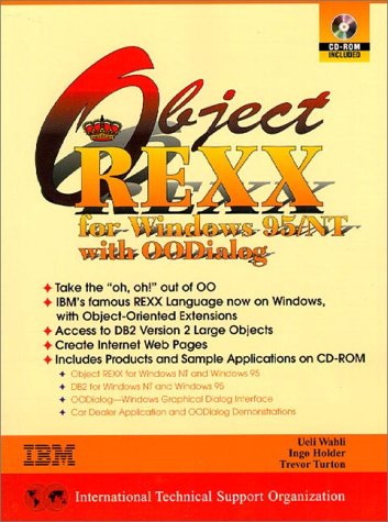Object Rexx for Windows Nt and Windows 95: Wahli, Ueli, Holder, Ingo ...