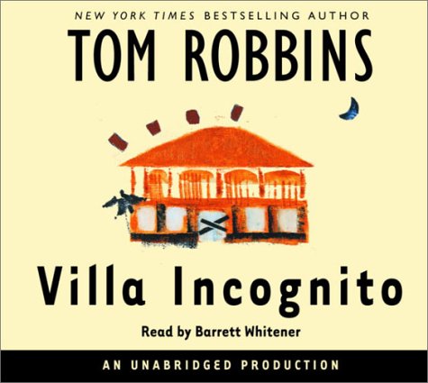 Amazon.com: Villa Incognito: 9780739307434: Robbins, Tom, Whitener ...
