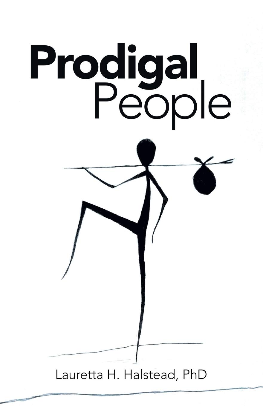 Prodigal People: Halstead, Lauretta: 9781489723659: Amazon.com: Books