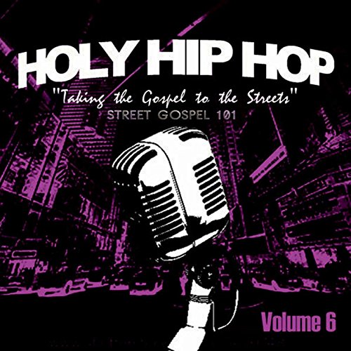 Play Holy Hip Hop Vol 6 By Various Artists On Amazon Music