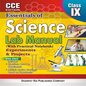 Essentials of Science Lab Manual CCE EDITION CLASS-IX (With Practical ...