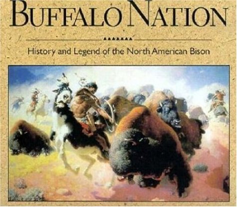 Buffalo Nation: History and Legend of the North American Bison: Geist ...