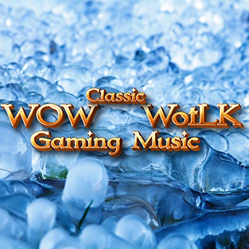 Amazon.com: Chill WOW Music For Raiding : World Of Warcraft WotLK ...
