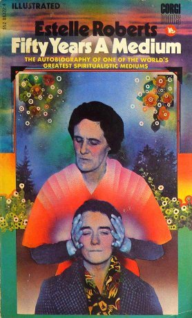 Fifty Years a Medium: Amazon.co.uk: Roberts, Estelle: 9780552083225: Books