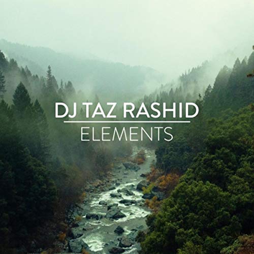 Amazon.com: Elements : DJ Taz Rashid: Digital Music