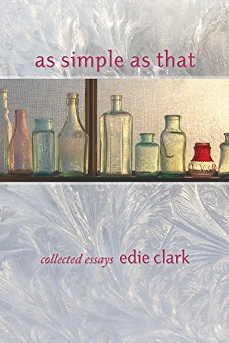 As Simple As That: Collected Essays: Edie Clark: 9780971993495: Amazon ...