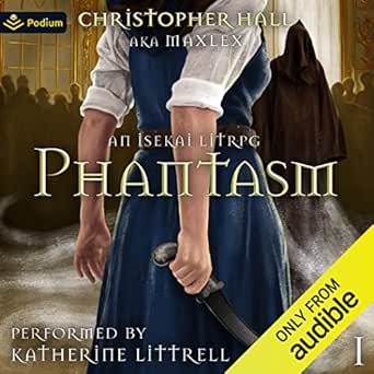 Amazon.com: Phantasm: An Isekai LitRPG: Phantasm, Book 1 (Audible Audio Edition): Christopher ...