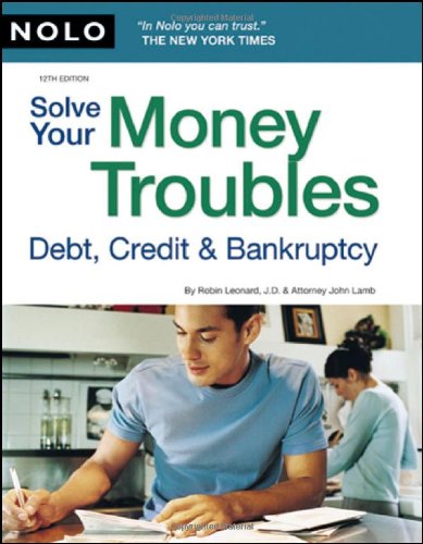 Solve Your Money Troubles: Debt, Credit & Bankruptcy: Leonard, Robin ...
