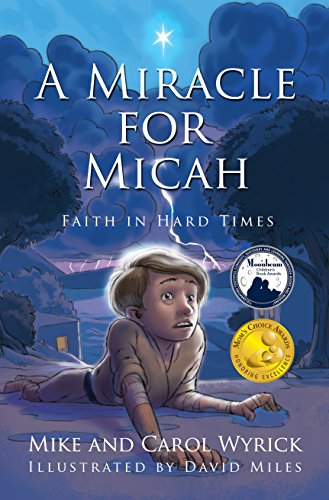 A Miracle for Micah: Faith in Hard Times - Kindle edition by Wyrick ...