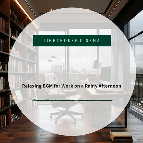 Play Relaxing BGM for Work on a Rainy Afternoon by Lighthouse Cinema on Amazon Music