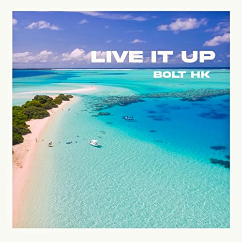 Écouter Live It Up par Bolt Hk sur Amazon Music Unlimited