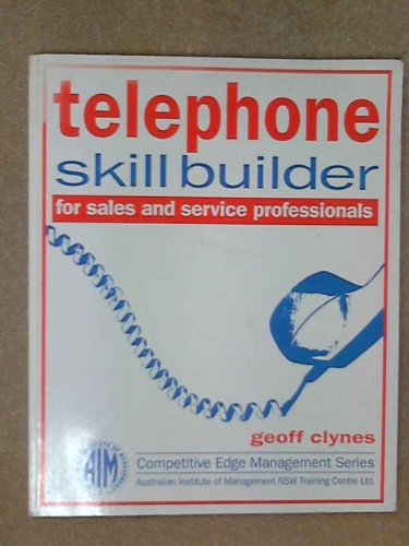 Telephone Skill Builder: For Sales and Service Professionals: Clynes ...