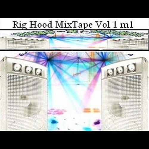 Amazon.com: Rig Hood MixTape, Vol1. m1 : Rig Hood: Digital Music