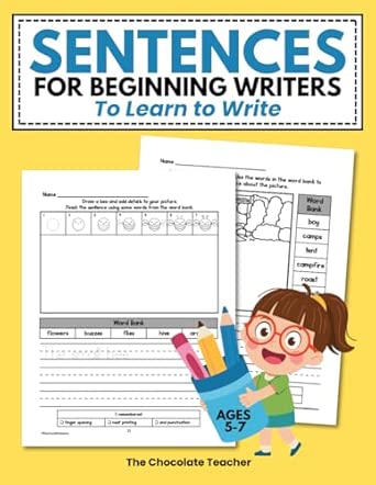 Sentences for Beginning Writers to Learn to Write Ages 5-7: Draw ...