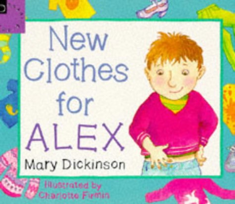 New Clothes for Alex (Picture Books) : Dickinson, Mary: Amazon.co.uk: Books