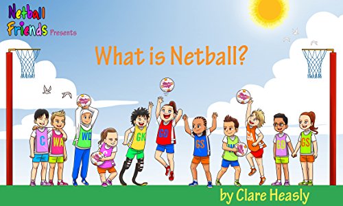 What Is Netball?: Netball For Kids: Enhanced Audio Book eBook : Heasly ...