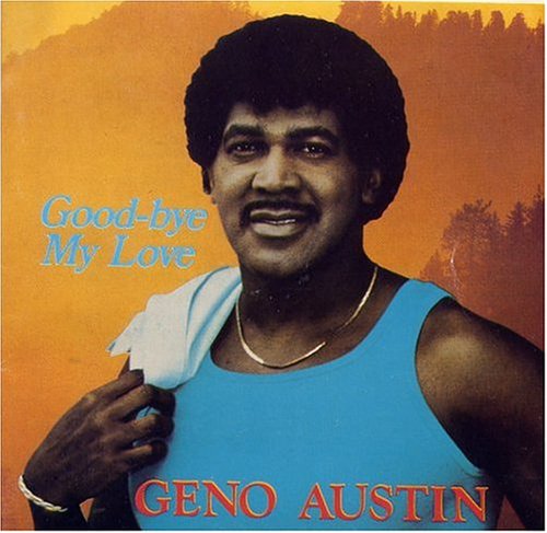 Geno Austin, Geno Austin - Goodbye My Love - Amazon.com Music