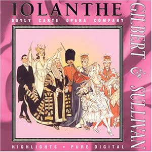 Iolanthe: D'Oyly Carte Opera Company, Gilbert & Sullivan: Amazon.it: CD ...