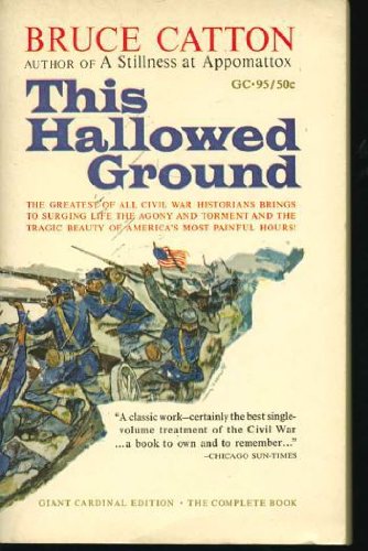 This Hallowed Ground: The Story of the Union Side of the Civil War ...