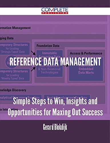 Reference Data Management - Simple Steps to Win, Insights and ...
