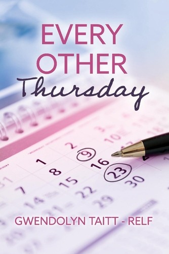Every Other Thursday (1): Relf, Gwendolyn Taitt -: 9781543965933 ...