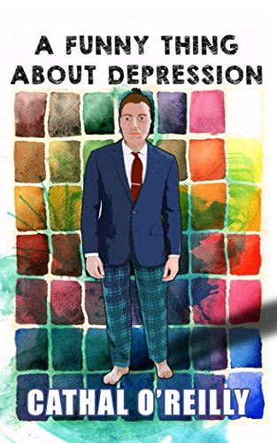 A Funny Thing About Depression: Reilly, Cathal O': 9781521932957 ...