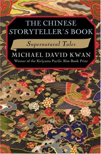 The Chinese Storyteller's Book: Supernatural Tales: Kwan, Michael David ...